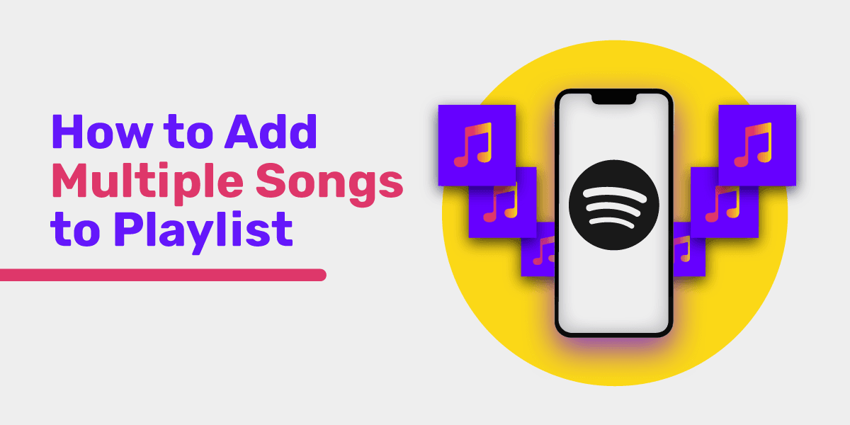 Free Your Music - How to Add Multiple Songs to Spotify Playlist